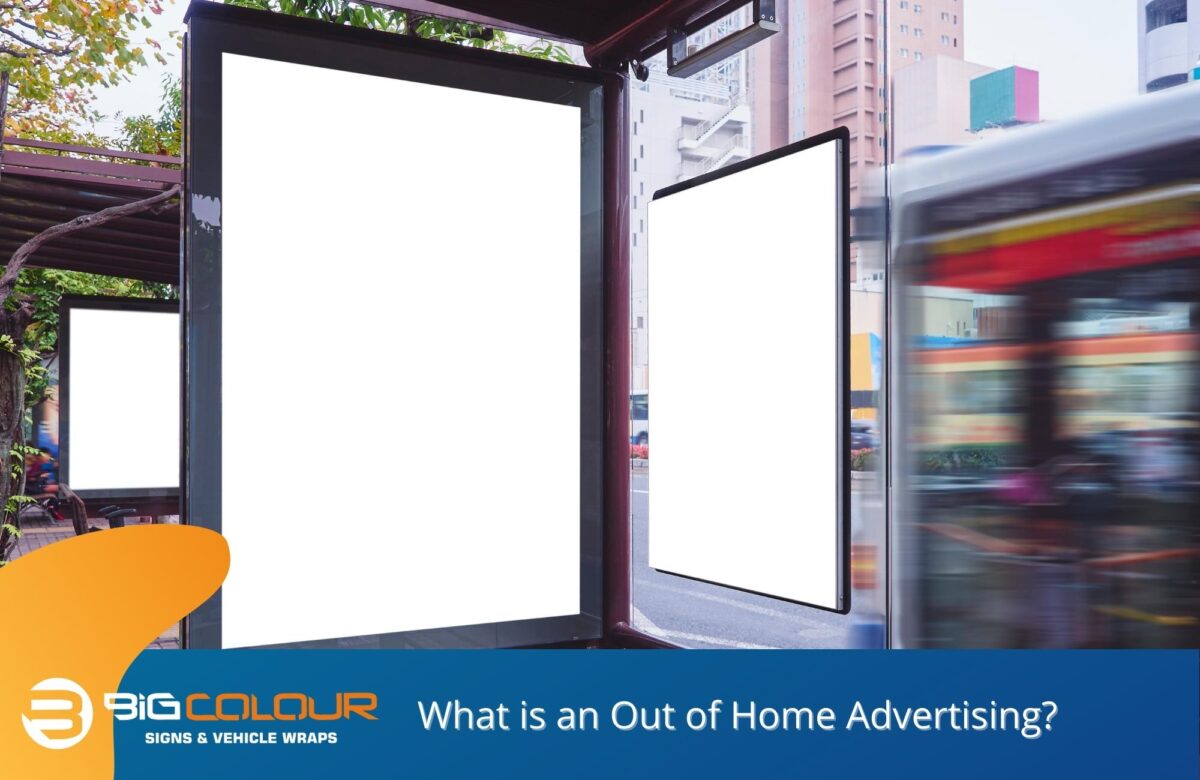 Out Of Home Advertising 101: Uncovering the Perks - Big Colour Visual